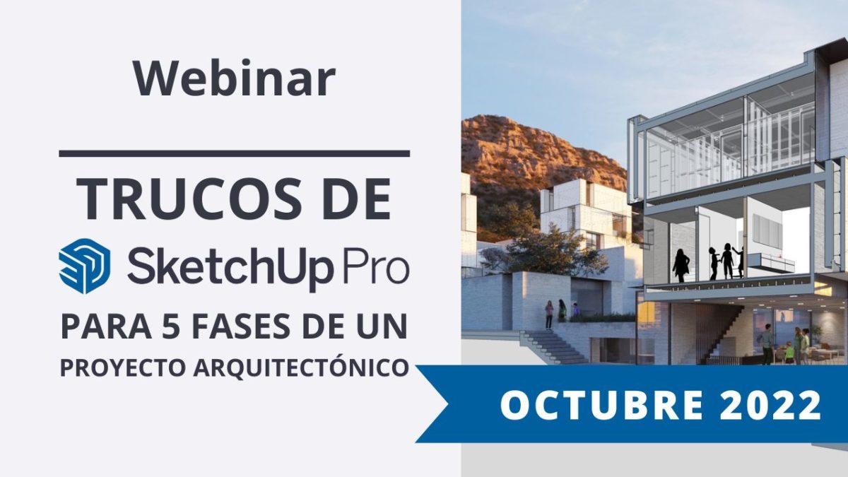 Del Diseño Conceptual al 3D con SketchUp - Íscar Software de Arquitectura